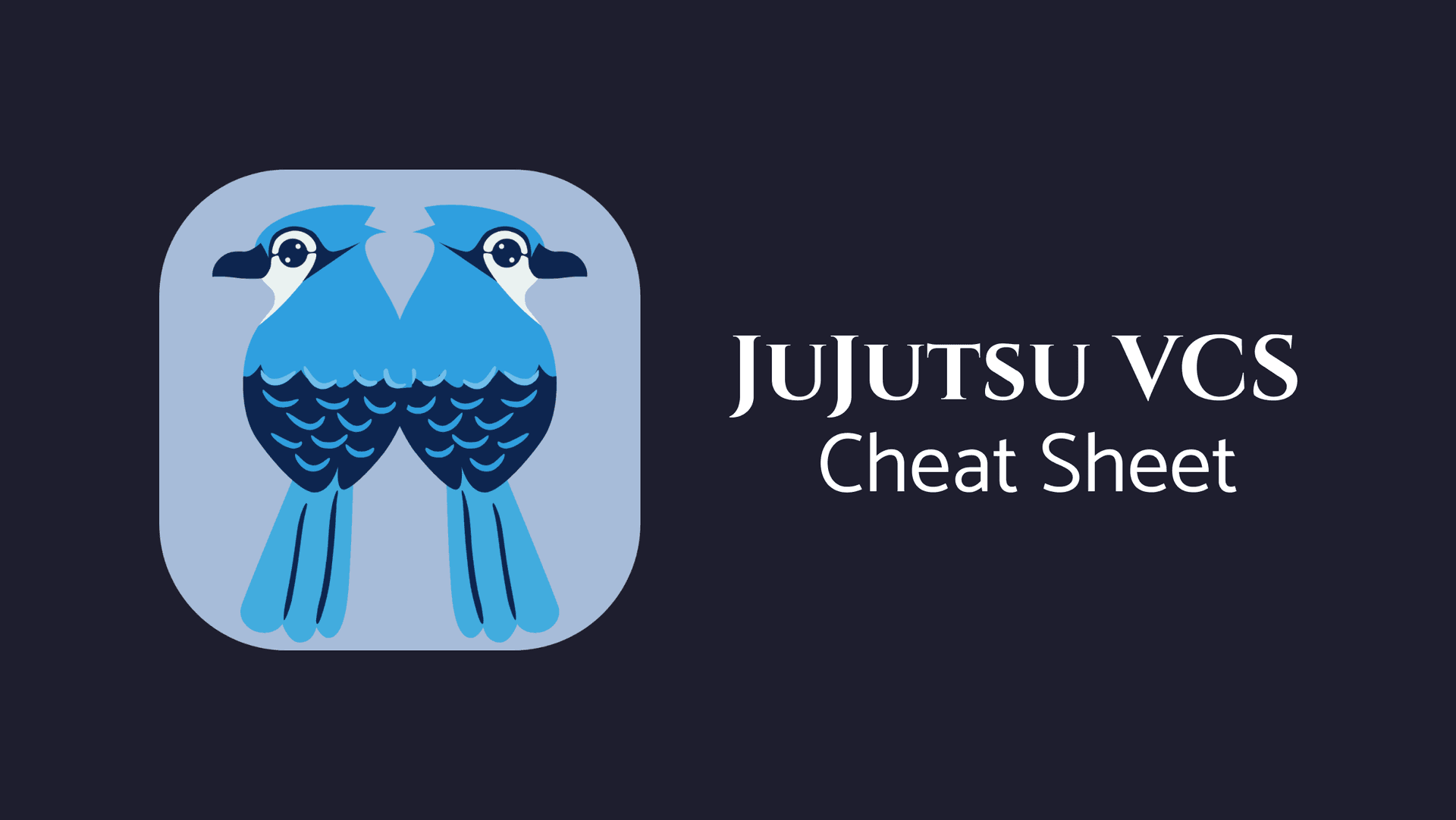 Jujutsu VCS: My Personal Cheat Sheet | Rahul's Blog